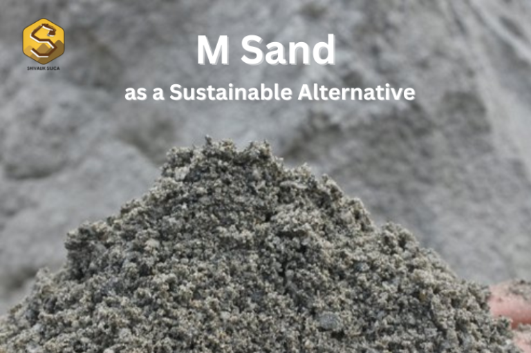 Eco-Friendly Construction: M Sand as a Sustainable Alternative - Shivalik